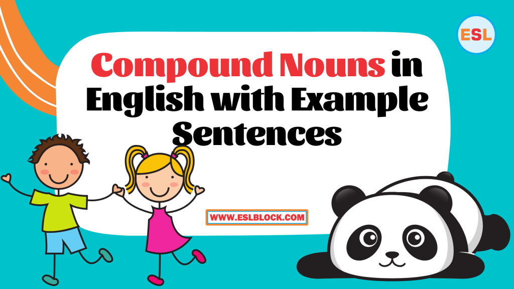 Compound Nouns in English with Example Sentences - English as a Second ...