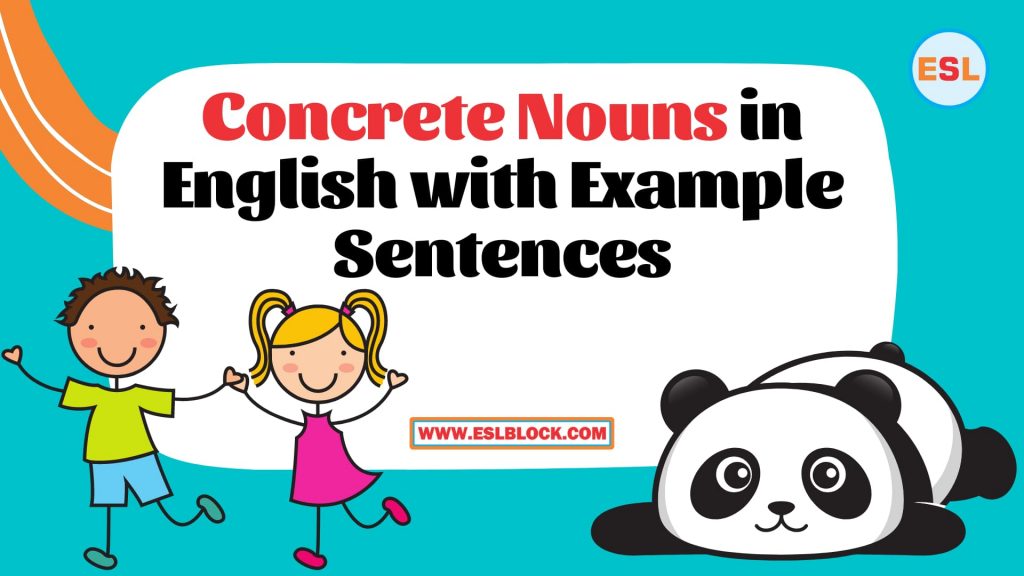 Concrete Nouns in English with Example Sentences - English as a Second ...